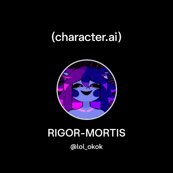 Chat with RIGOR-MORTIS | character.ai | Personalized AI for every ...