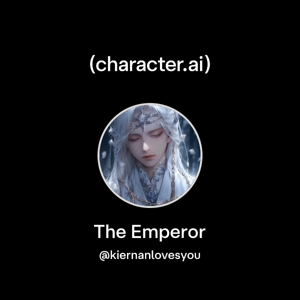 Chat with The Emperor | character.ai | AI Chat, Reimagined–Your Words ...