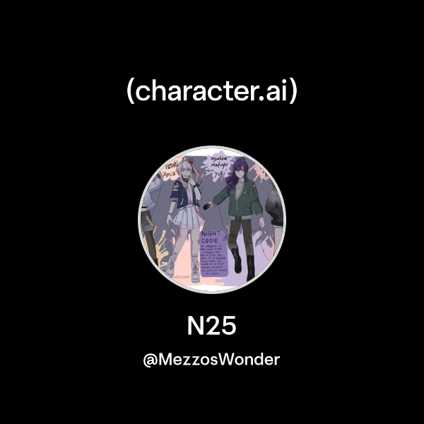 Chat with N25 | character.ai | Personalized AI for every moment of your day
