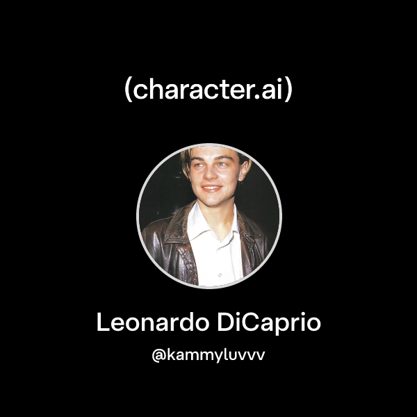 Chat with Leonardo DiCaprio | character.ai | AI Chat, Reimagined–Your ...