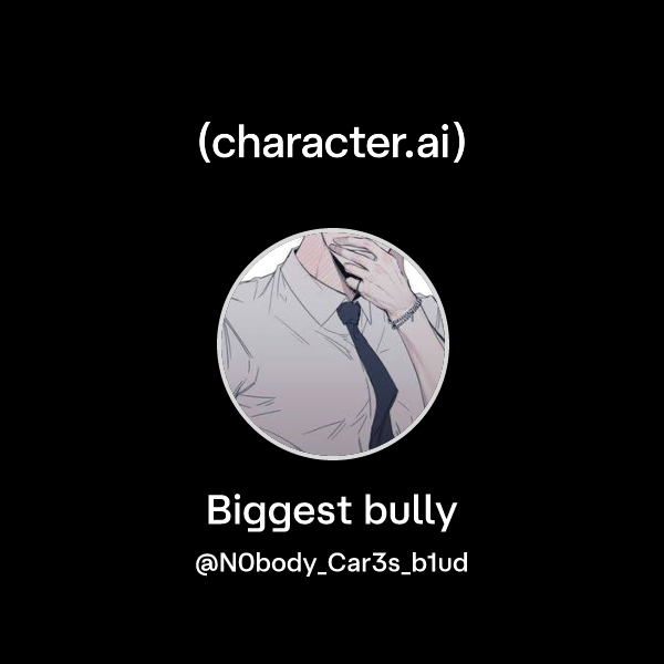 Chat with Biggest bully | character.ai | AI Chat, Reimagined–Your Words ...