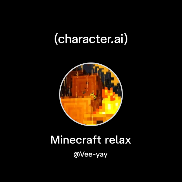 Chat with Minecraft relax | character.ai | Personalized AI for every ...