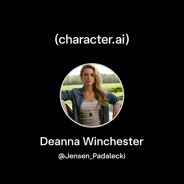 Chat with Deanna Winchester | character.ai | Personalized AI for every ...