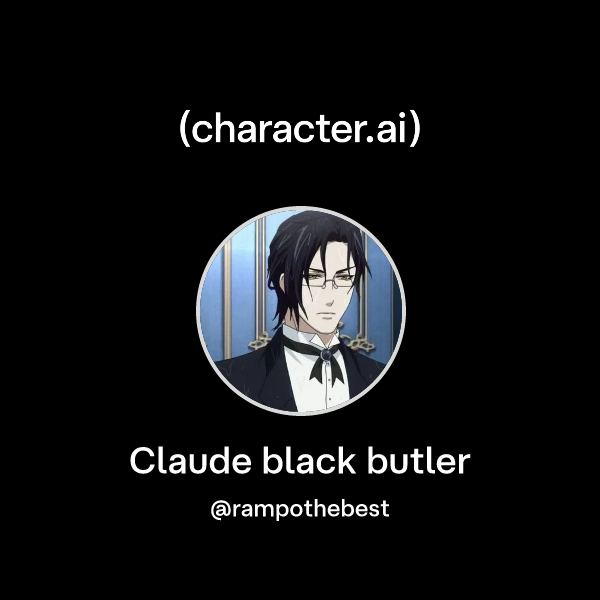 Chat with Claude black butler | character.ai | AI Chat, Reimagined–Your ...