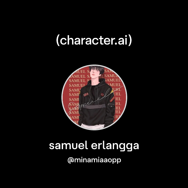 Chat with samuel erlangga | character.ai | AI Chat, Reimagined–Your ...