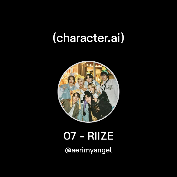 Chat with 07 - RIIZE | character.ai | Personalized AI for every moment ...