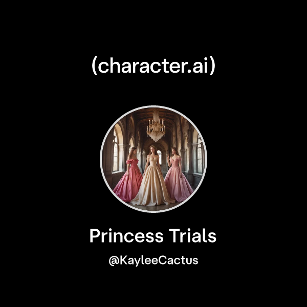 Chat with Princess Trials | character.ai | AI Chat, Reimagined–Your ...