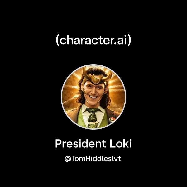 Chat with President Loki | character.ai | Personalized AI for every ...