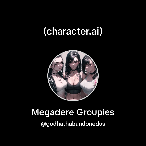 Chat with Megadere Groupies | character.ai | AI Chat, Reimagined–Your ...