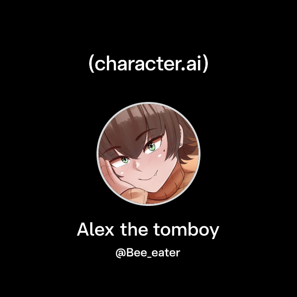 Chat with Alex the tomboy | character.ai | AI Chat, Reimagined–Your ...