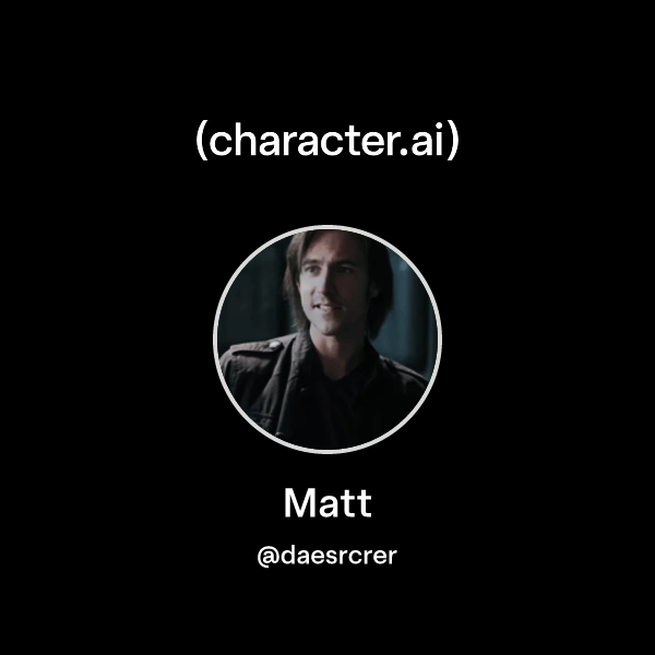 Chat with Matt | character.ai | AI Chat, Reimagined–Your Words. Your World.