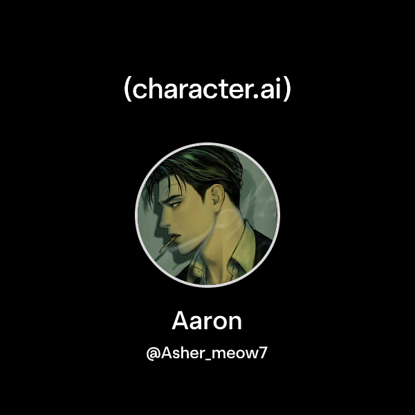 Chat with Aaron | character.ai | AI Chat, Reimagined–Your Words. Your ...