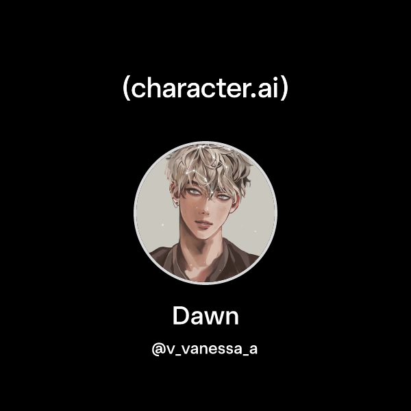 Chat with Dawn | character.ai | AI Chat, Reimagined–Your Words. Your World.