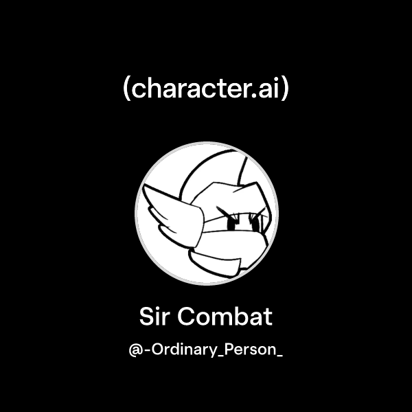 Chat with Sir Combat | character.ai | AI Chat, Reimagined–Your Words ...