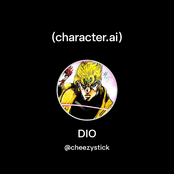 Chat with DIO | character.ai | Personalized AI for every moment of your day