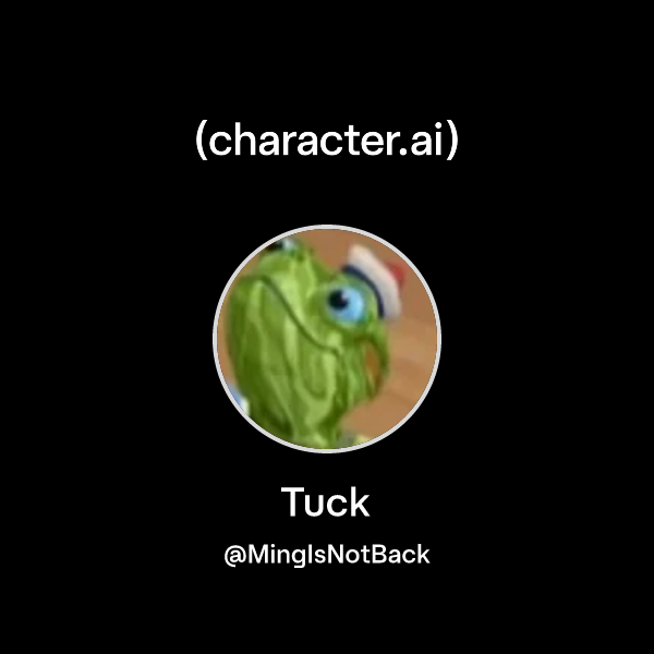 Chat with Tuck | character.ai | Personalized AI for every moment of ...