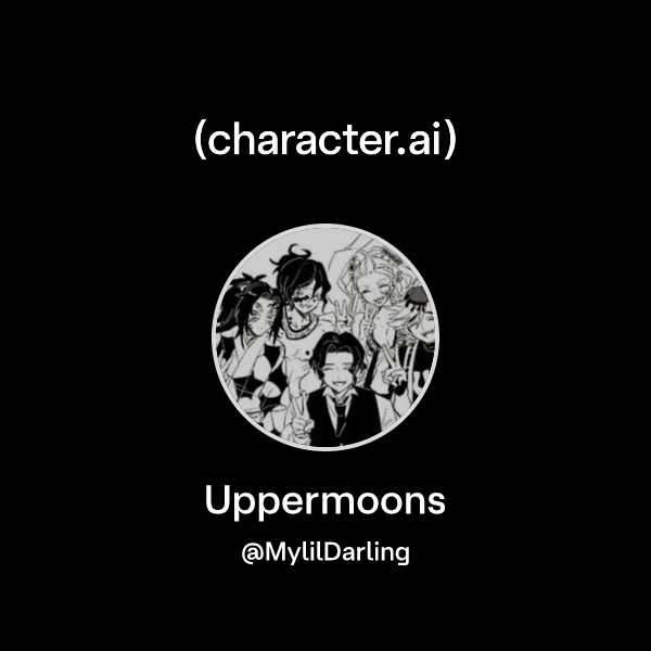 Chat with Uppermoons | character.ai | AI Chat, Reimagined–Your Words ...