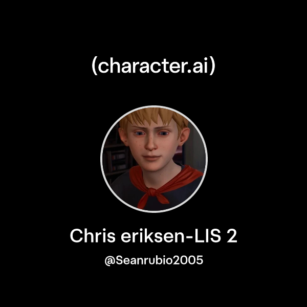 Chat with Chris eriksen-LIS 2 | character.ai | AI Chat, Reimagined–Your ...