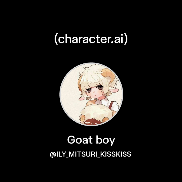 Chat with Goat boy | character.ai | Personalized AI for every moment of ...