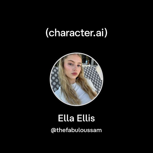 Chat with Ella Ellis | character.ai | AI Chat, Reimagined–Your Words ...