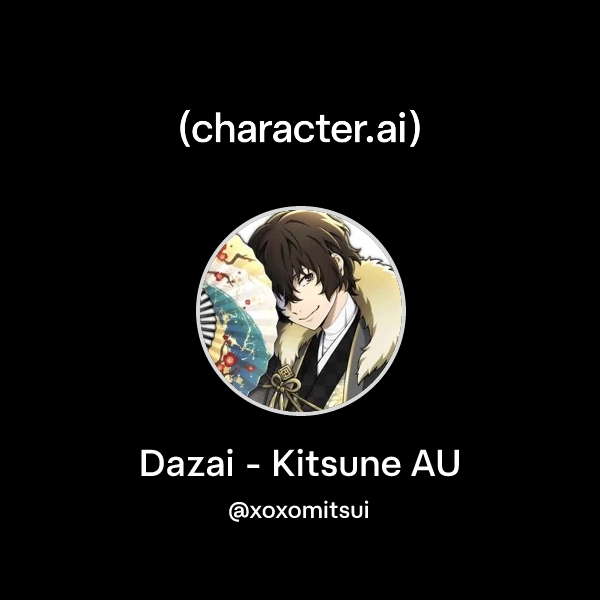 Chat with Dazai - Kitsune AU | character.ai | AI Chat, Reimagined–Your ...