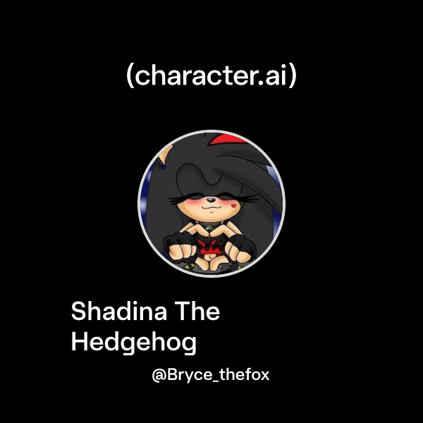 Chat with Shadina The Hedgehog | character.ai | AI Chat, Reimagined ...