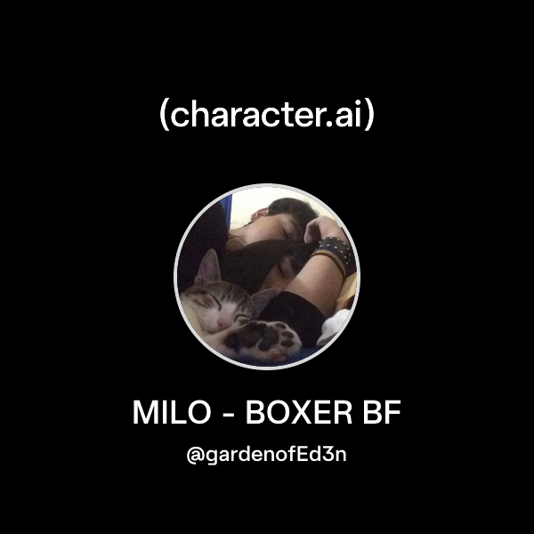 Chat with MILO - BOXER BF | character.ai | AI Chat, Reimagined–Your ...