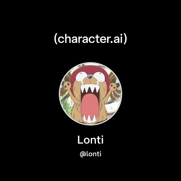 Chat with Lonti | character.ai | AI Chat, Reimagined–Your Words. Your ...