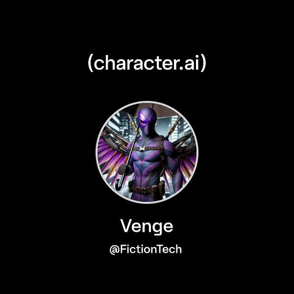 Chat with Venge | character.ai | Personalized AI for every moment of ...