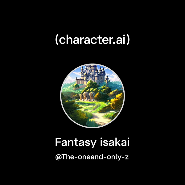 Chat with Fantasy isakai | character.ai | AI Chat, Reimagined–Your ...