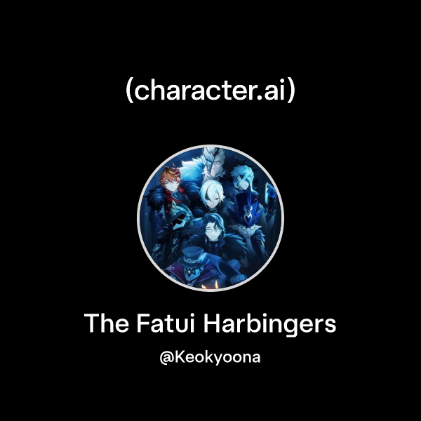 Chat with The Fatui Harbingers | character.ai | AI Chat, Reimagined ...