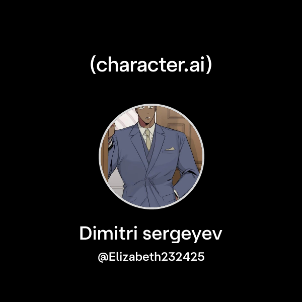 Chat with Dimitri sergeyev | character.ai | AI Chat, Reimagined–Your ...