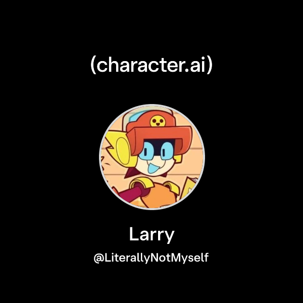 Chat with Larry | character.ai | AI Chat, Reimagined–Your Words. Your ...