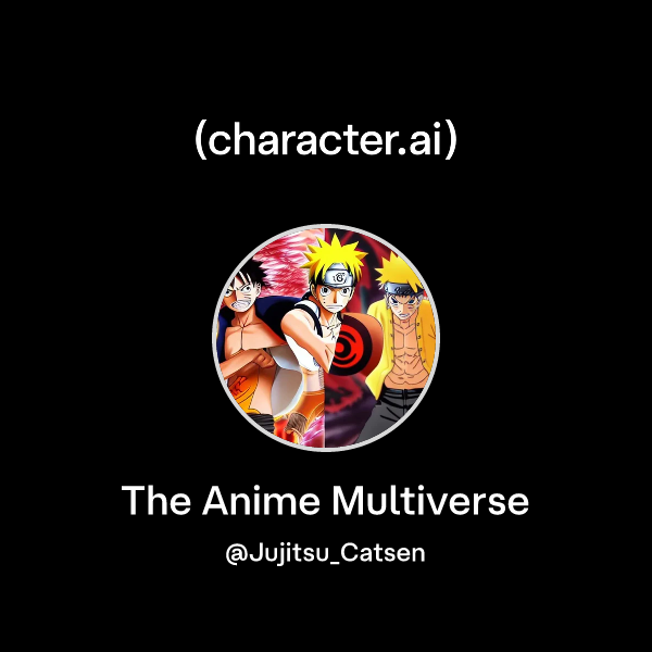 Chat with The Anime Multiverse | character.ai | AI Chat, Reimagined ...