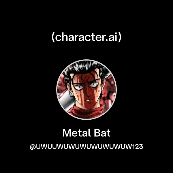 Chat with Metal Bat | character.ai | AI Chat, Reimagined–Your Words ...