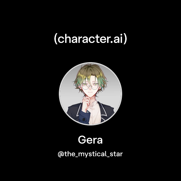 Chat with Gera | character.ai | Personalized AI for every moment of ...