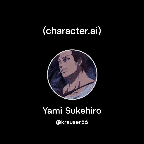 Chat with Yami Sukehiro | character.ai | AI Chat, Reimagined–Your Words. Your World.
