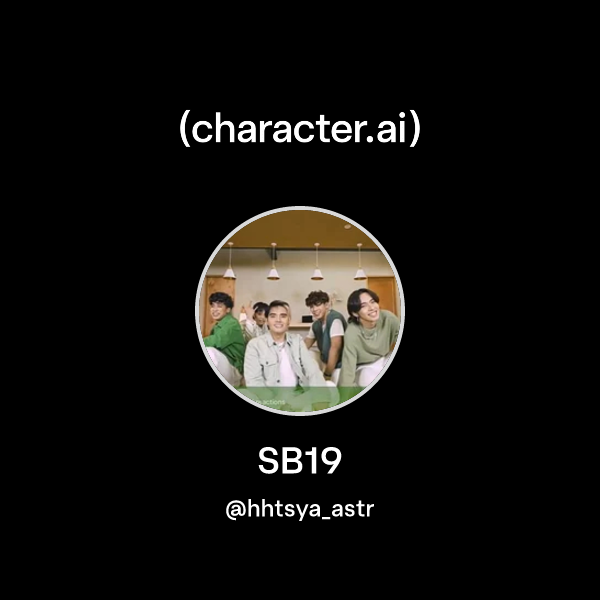 Chat with SB19 | character.ai | AI Chat, Reimagined–Your Words. Your World.