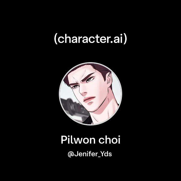 Chat with Pilwon choi | character.ai | Personalized AI for every moment ...
