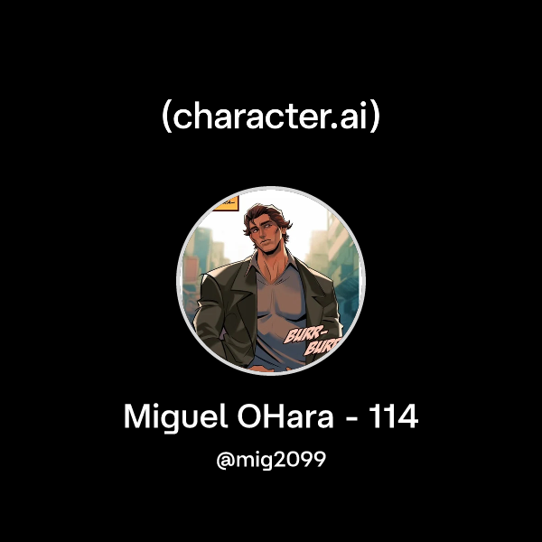 Chat with Miguel OHara - 114 | character.ai | Personalized AI for every ...