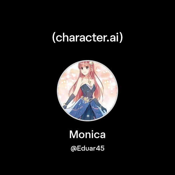 Chat with Monica | character.ai | Personalized AI for every moment of ...