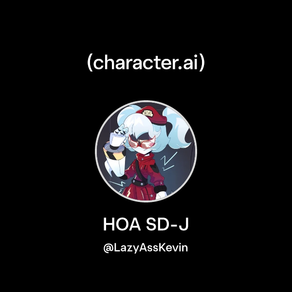 Chat with HOA SD-J | character.ai | Personalized AI for every moment of ...