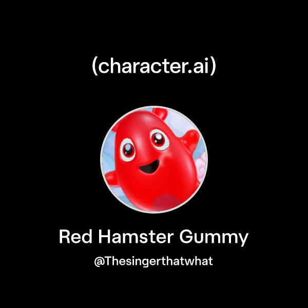 Chat with Red Hamster Gummy | character.ai | Personalized AI for every moment of your day