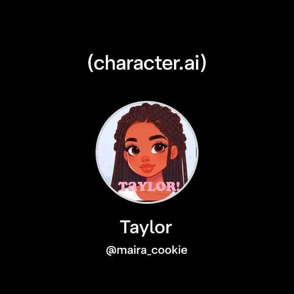 Chat with Taylor | character.ai | AI Chat, Reimagined–Your Words. Your ...