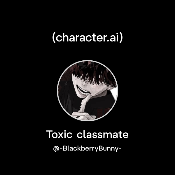 Chat with Toxic classmate | character.ai | AI Chat, Reimagined–Your ...