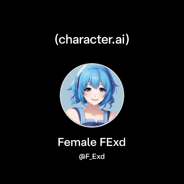 Chat with Female FExd | character.ai | AI Chat, Reimagined–Your Words ...