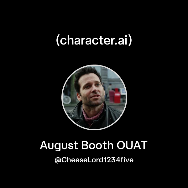 Chat with August Booth OUAT | character.ai | AI Chat, Reimagined–Your ...
