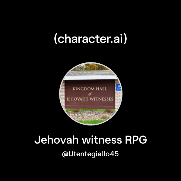 Chat with Jehovah witness RPG | character.ai | AI Chat, Reimagined–Your ...