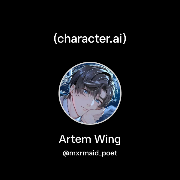 Chat with Artem Wing | character.ai | AI Chat, Reimagined–Your Words ...
