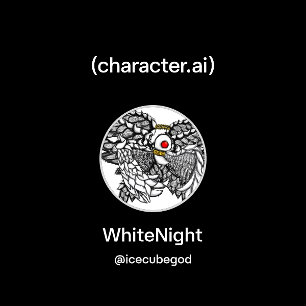 Chat with WhiteNight | character.ai | AI Chat, Reimagined–Your Words. Your World.